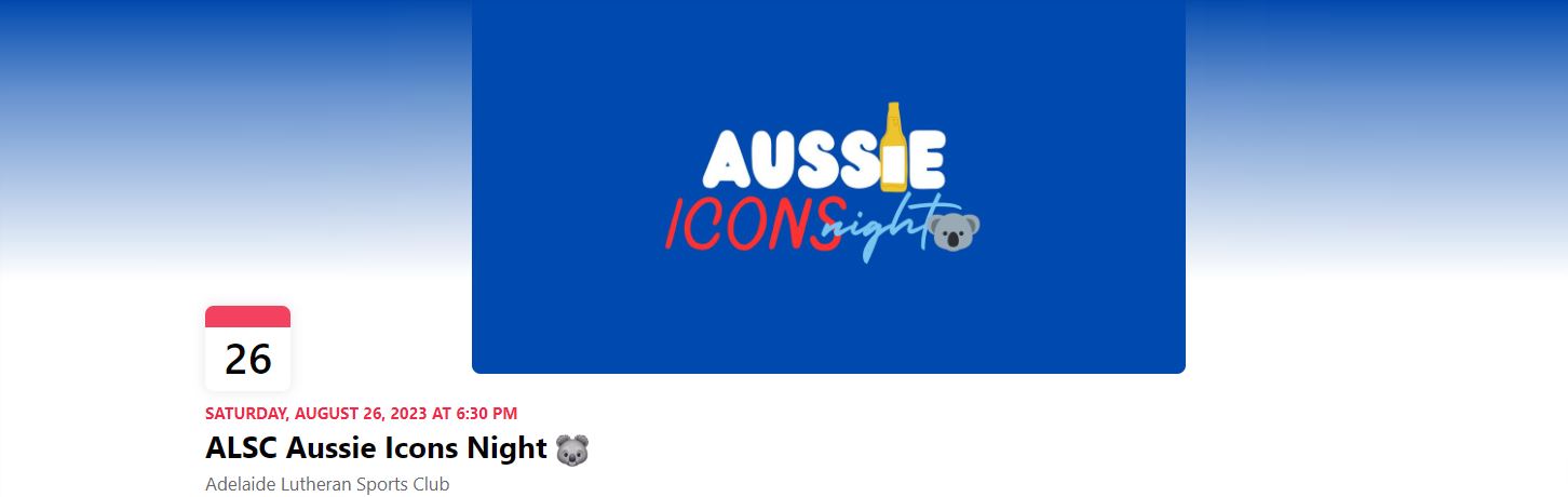 Aussie Icons Night - Adelaide Lutheran Sports Club